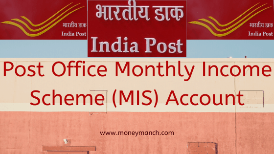 Post Office Monthly Income Scheme MIS Account MoneyManch Post Office Monthly Income Scheme MIS Account MoneyManch